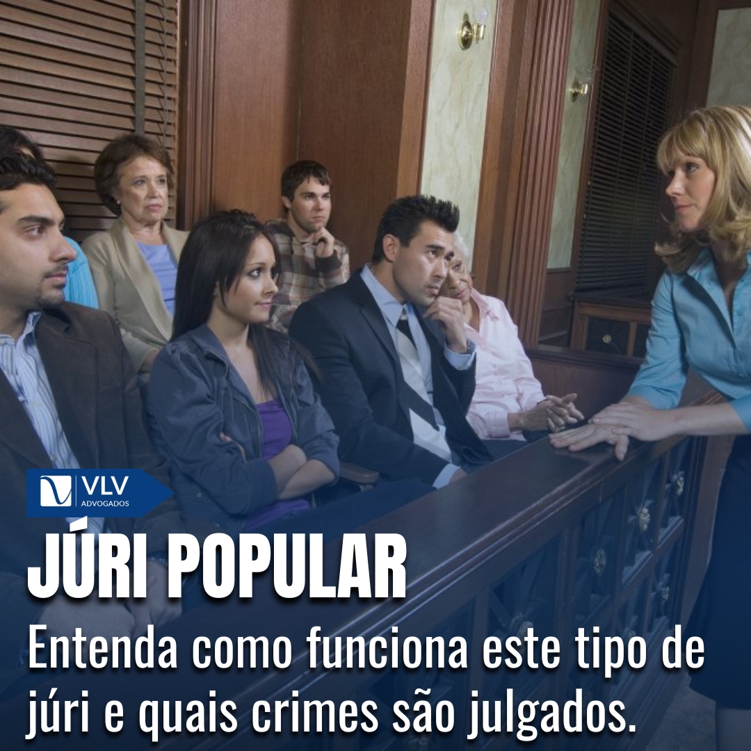Júri Popular: O poder da comunidade na justiça - VLV Advogados