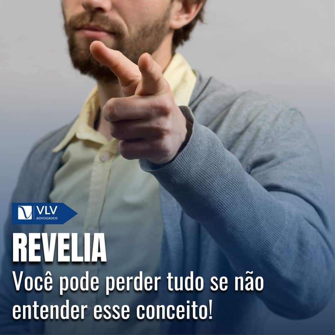 Revelia: O que acontece quando o réu não se manifesta? - VLV Advogados