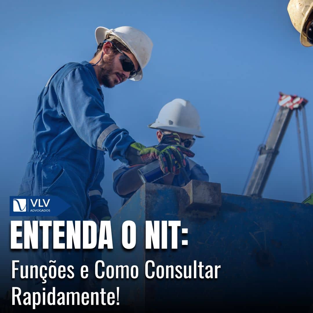 O que é NIT? Entenda para que serve e saiba como consultar! - VLV Advogados O que é NIT? Entenda para que serve e saiba como consultar! - VLV Advogados