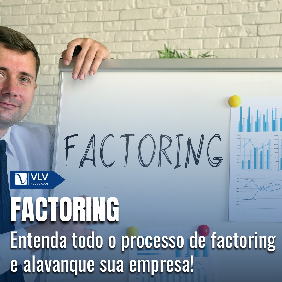 Lei do factoring | Tudo o que você precisa saber! - VLV Advogados