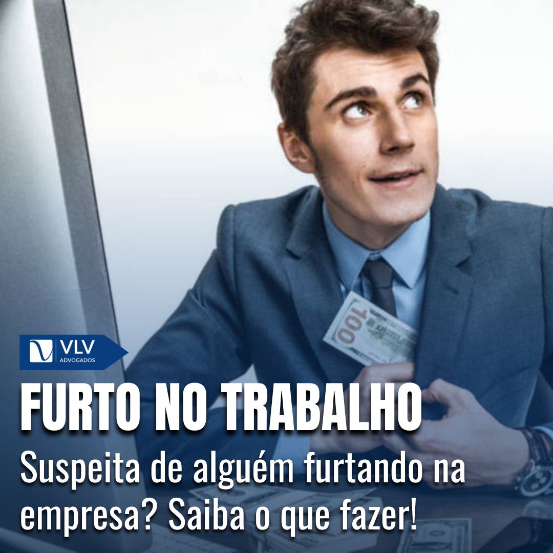 Prevenção de Furto e Roubo no Trabalho: Medidas Eficazes - VLV Advogados