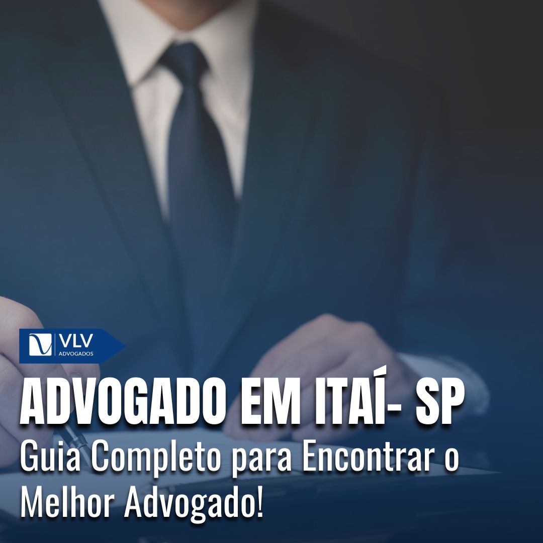 Como encontrar um advogado em Itaí - SP? - VLV Advogados