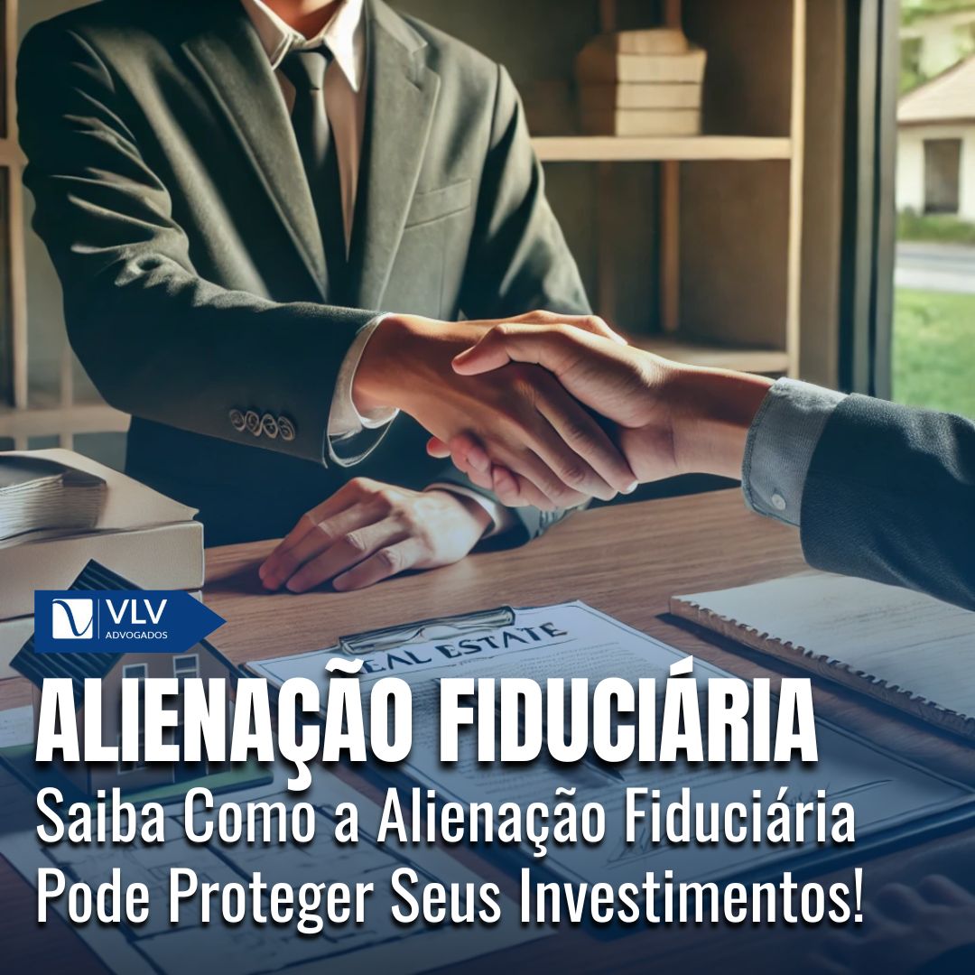 Alienação Fiduciária de Propriedade Superveniente: Entenda Como ...