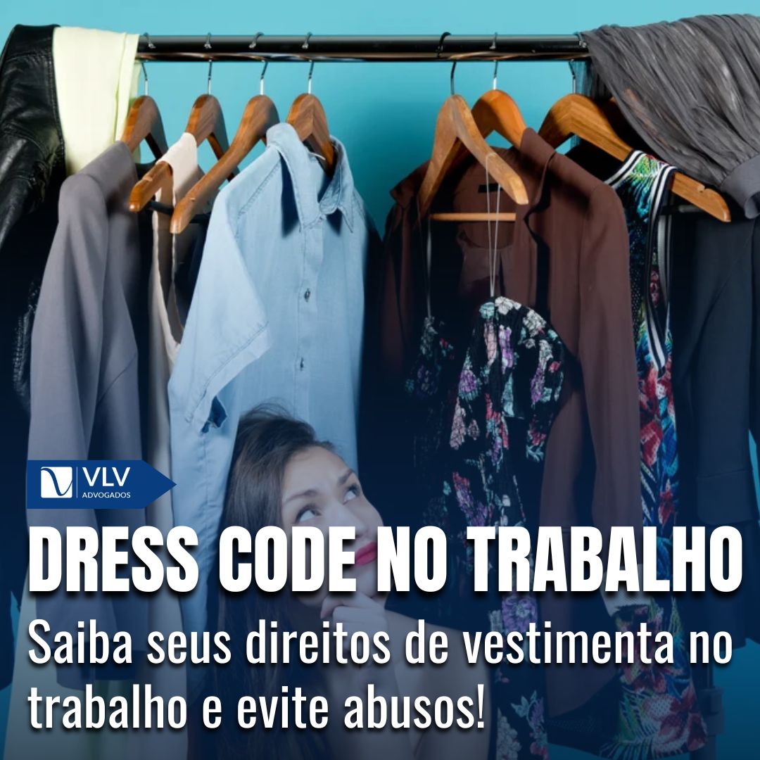 Dress Code: As regras para se vestir no trabalho! - VLV Advogados