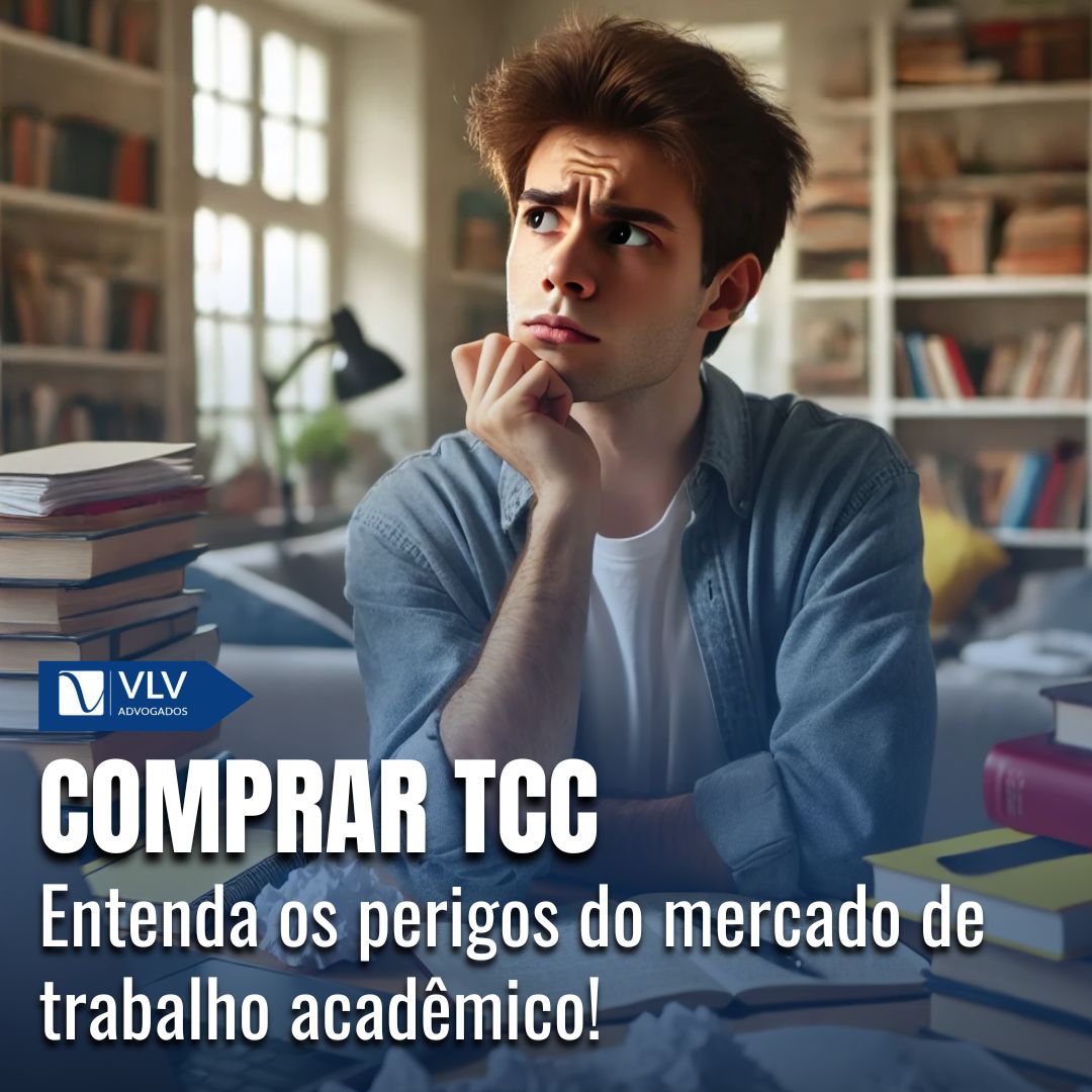Comprar TCC pronto é crime? Saiba os perigos dessa prática! - VLV Advogados