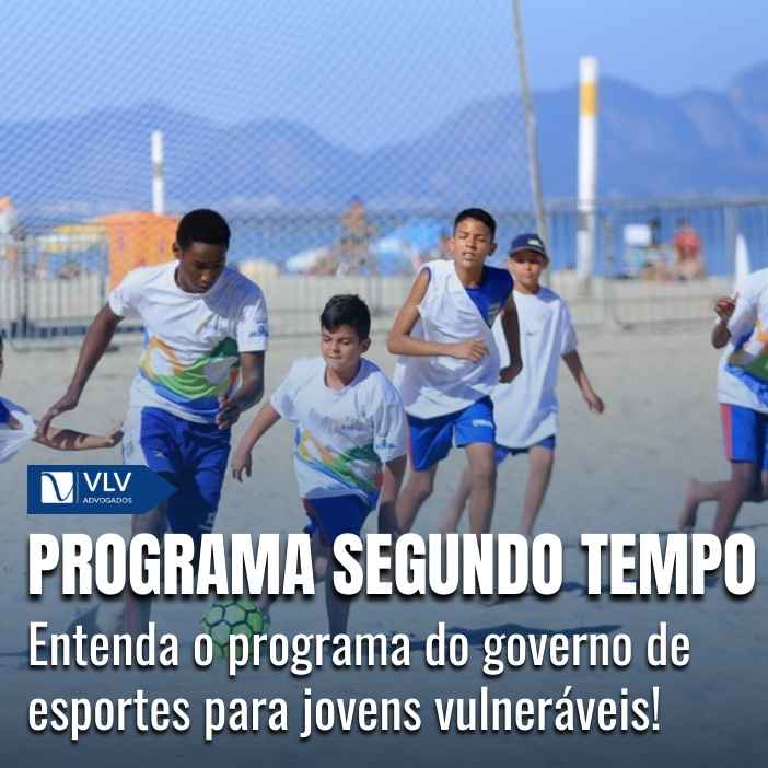 Programa segundo tempo: Esporte como meio de inclusão social - VLV Advogados