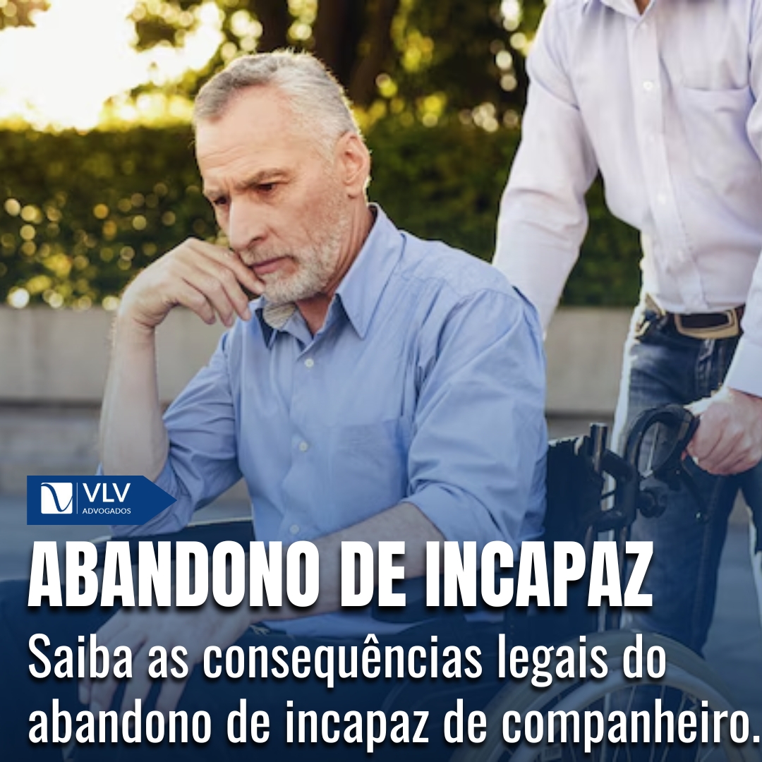 O que é o abandono de companheiro incapaz?