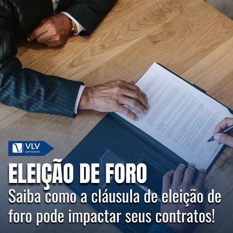 Você sabe o que é a cláusula de eleição de foro?