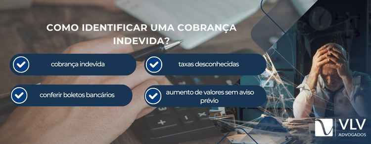 Cobrança indevida: como identificar e o que fazer?