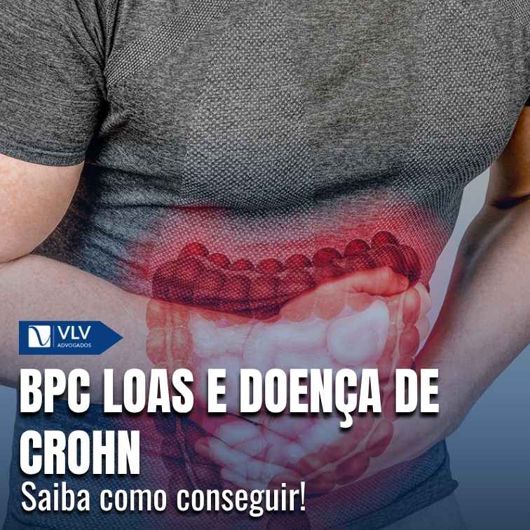 Doença de Crohn dá direito ao BPC LOAS? - VLV Advogados