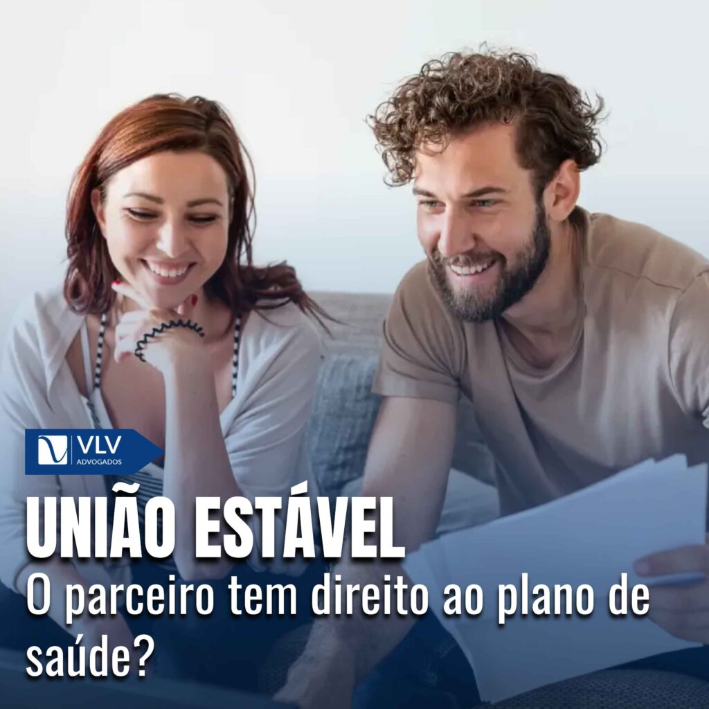 União estável dá direito ao plano de saúde do parceiro? - VLV Advogados